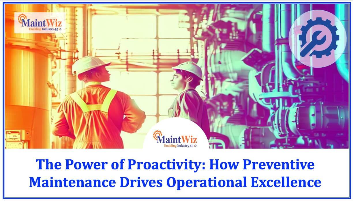Proactive Preventive Maintenance | Driving Operational Excellence