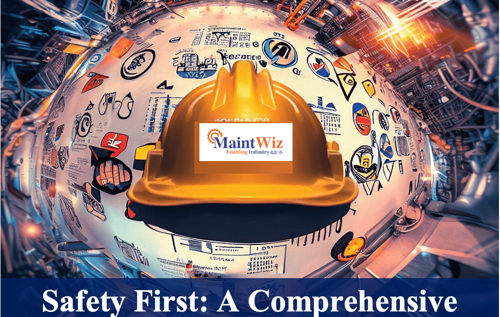 Safety First: A Comprehensive Guide to Industrial Plant Safety - Maintwiz
