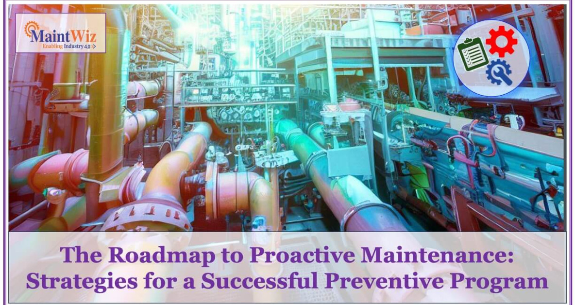 The Roadmap to Proactive Maintenance: Strategies for a Successful ...